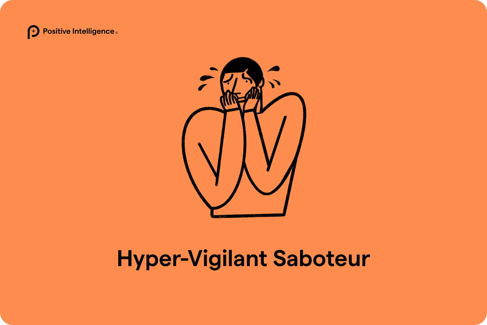 Discover Your Saboteurs: The Hyper-Vigilant | Positive Intelligence
